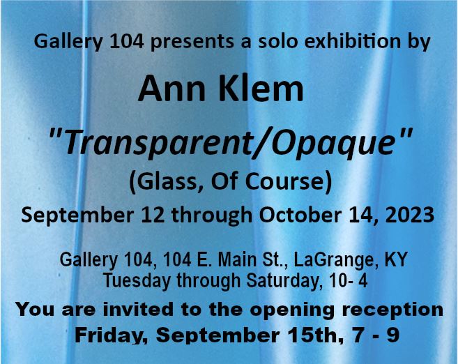Ann Klem Glass Artist – Solo Exhibition - LaGrange Tourism